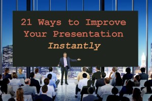 21 Ways to Improve Your Presentation Instantly | Dr. Bill Dyment ...